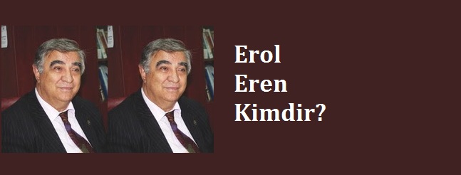 Erol Eren Kimdir? Nereli ve Kaç Yaşında? | Tozlu Mikrofon
