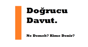 Doğrucu Davut Ne Demek? Doğrucu Davut Kimdir? | Tozlu Mikrofon